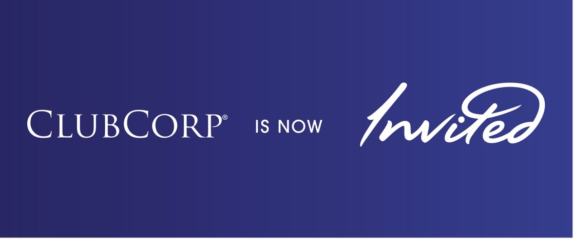 ClubCorp Announces Company Rebrand. Welcome To Invited.