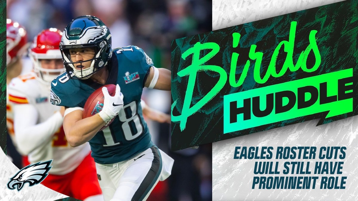 Birds Huddle: Eagles roster cuts will still have prominent roles ...