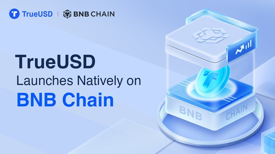 TUSD Announces Integration with BNB Chain as a Native Token